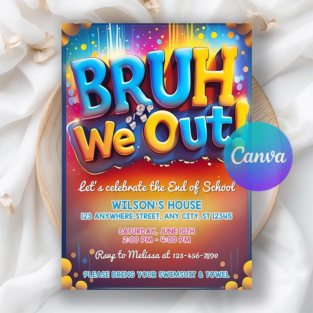 Editable Bruh We Out End of Year Party Invitation, Hello Summer School ...