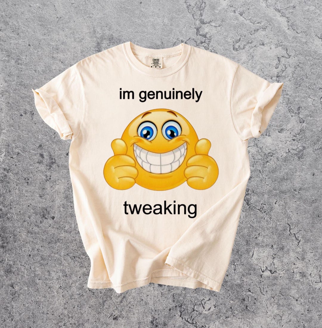 Im Genuinely Tweaking Shirt, Schizoposting, Schizophrenia Shirt, Funny ...