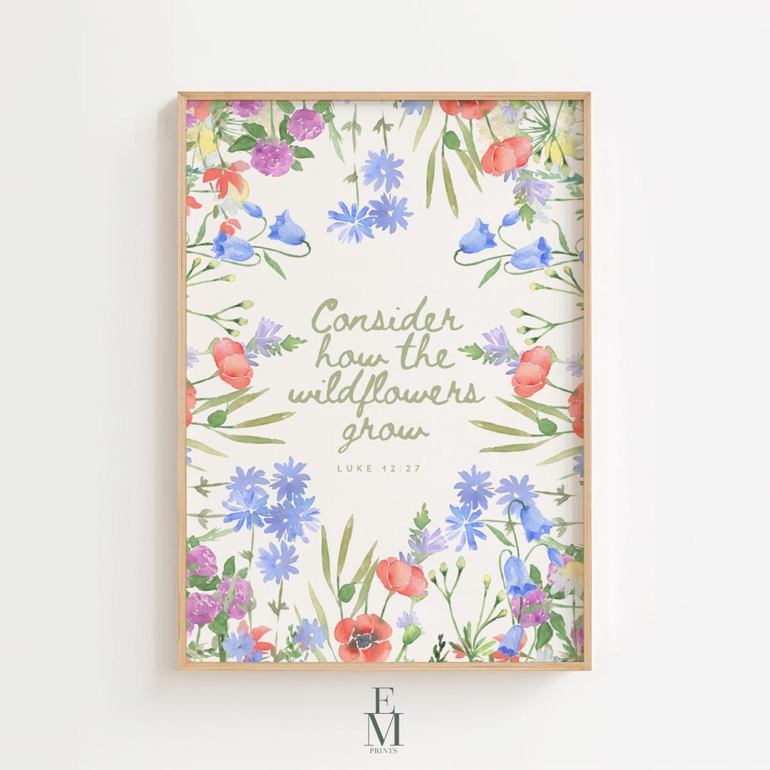 Consider How the Wildflowers Grow, Luke 12:27, Christian Artwork ...
