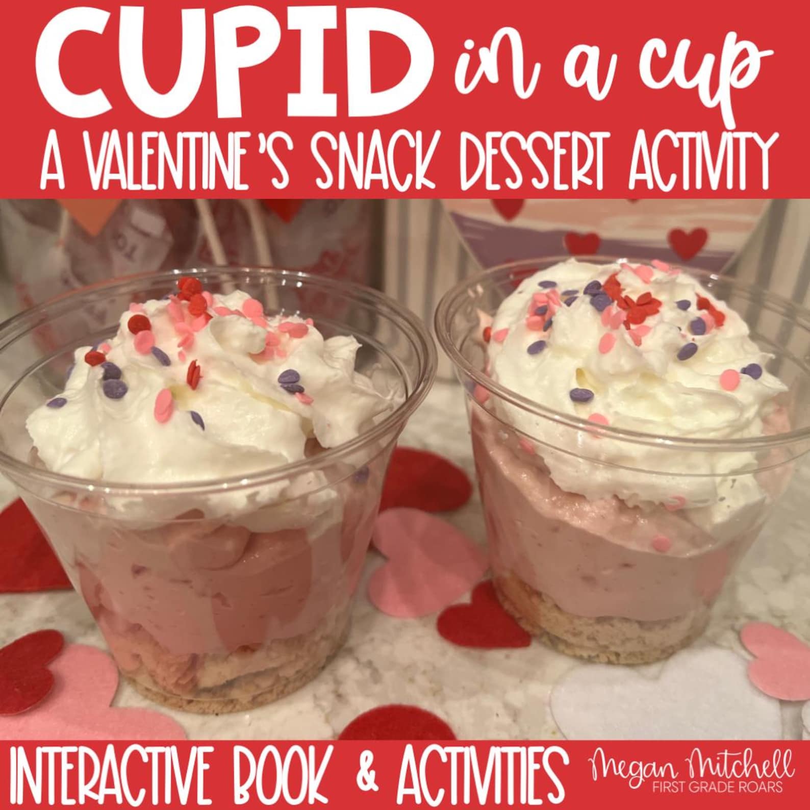 Cupid in a Cup Valentine's Day Snack Activity Recipe, Writing, Craft ...