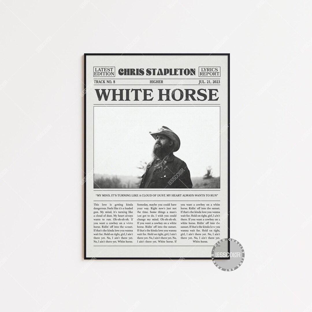 Chris Stapleton Newspaper Print, White Horse Poster, White Horse Lyrics ...