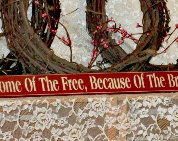 Home of the Free, Because of the Brave - Primitive Shelf Sitter ...