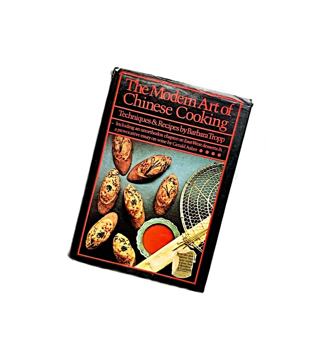 Modern Art of Chinese Cooking Cookbook, Barbara Tropp Cookbook, Vintage ...