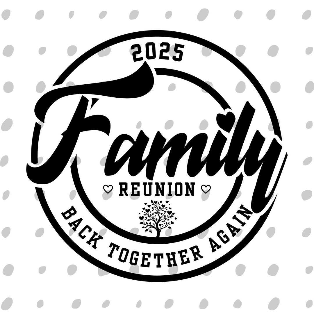 Family Reunion 2025, Back Together Again Svg, Reunion SVG, Family ...