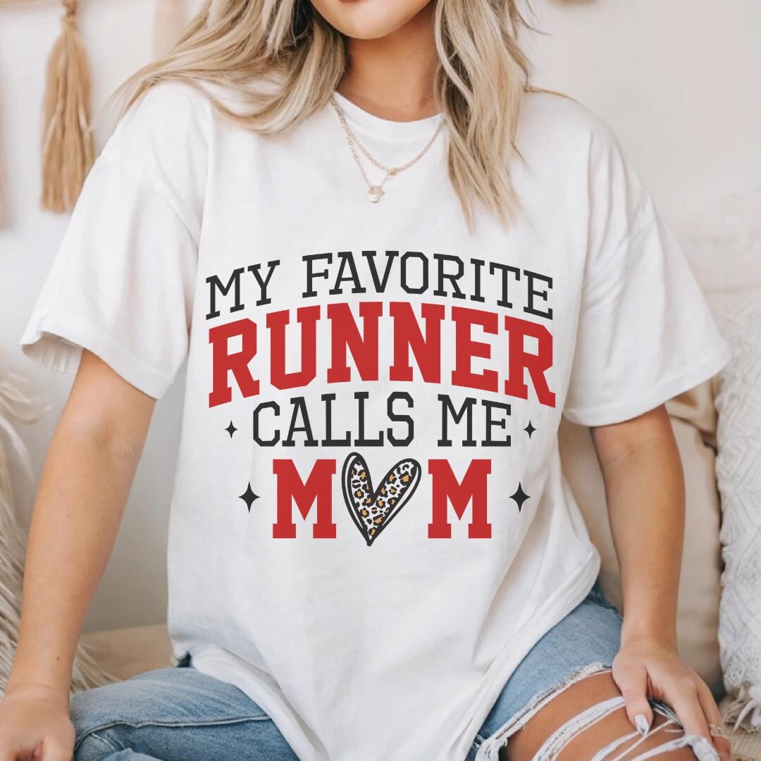 Runner Mom T-shirt, My Favorite Runner Calls Me Mom, Athletic Gift ...