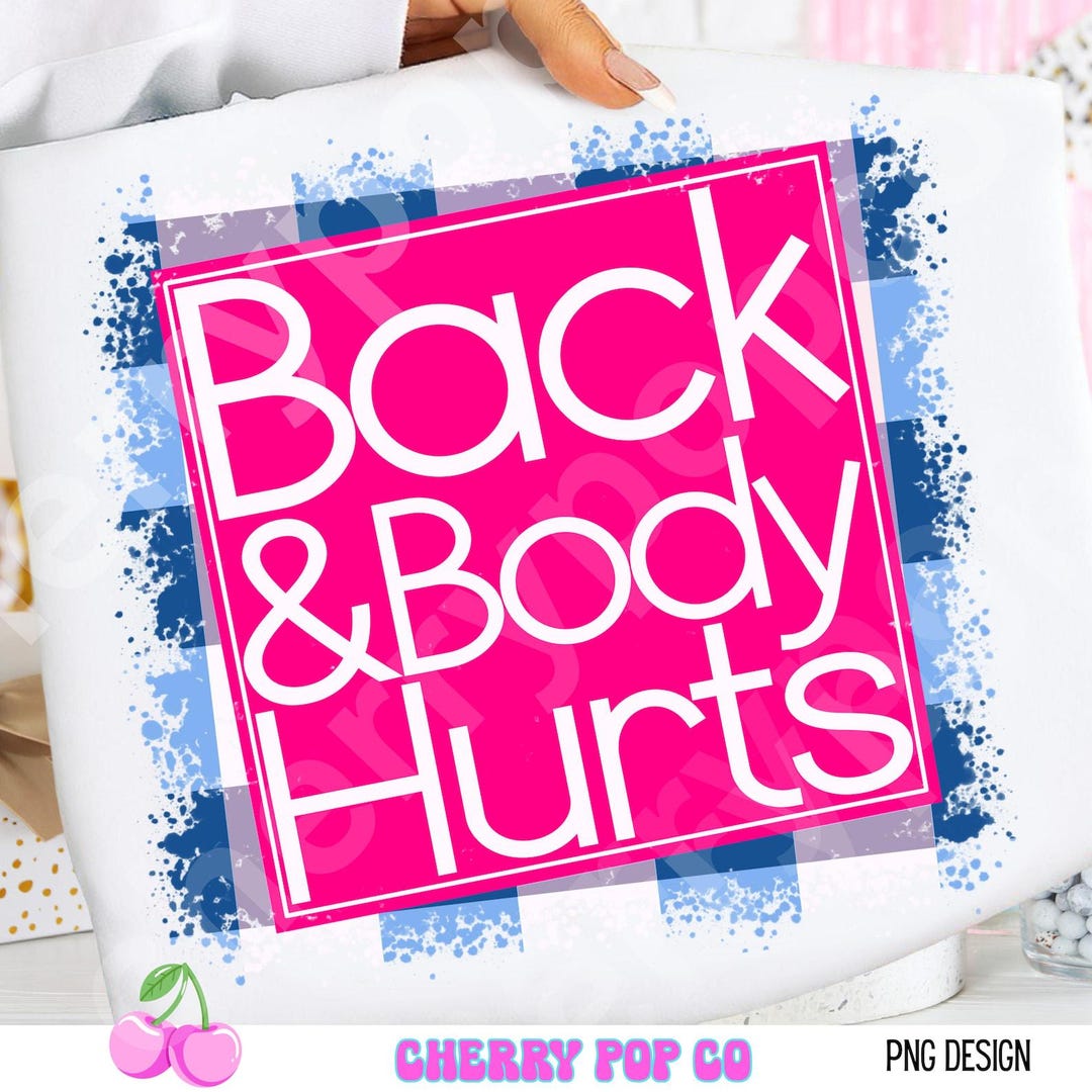 Back Hurts Sarcastic Png, Getting Older Gift Digital Download - Etsy