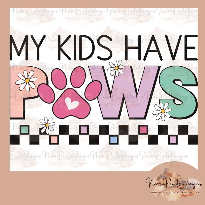 Mothers Day Mama Mom Svg Png My Dog Paws | My Kids Have Paws | Mothers ...