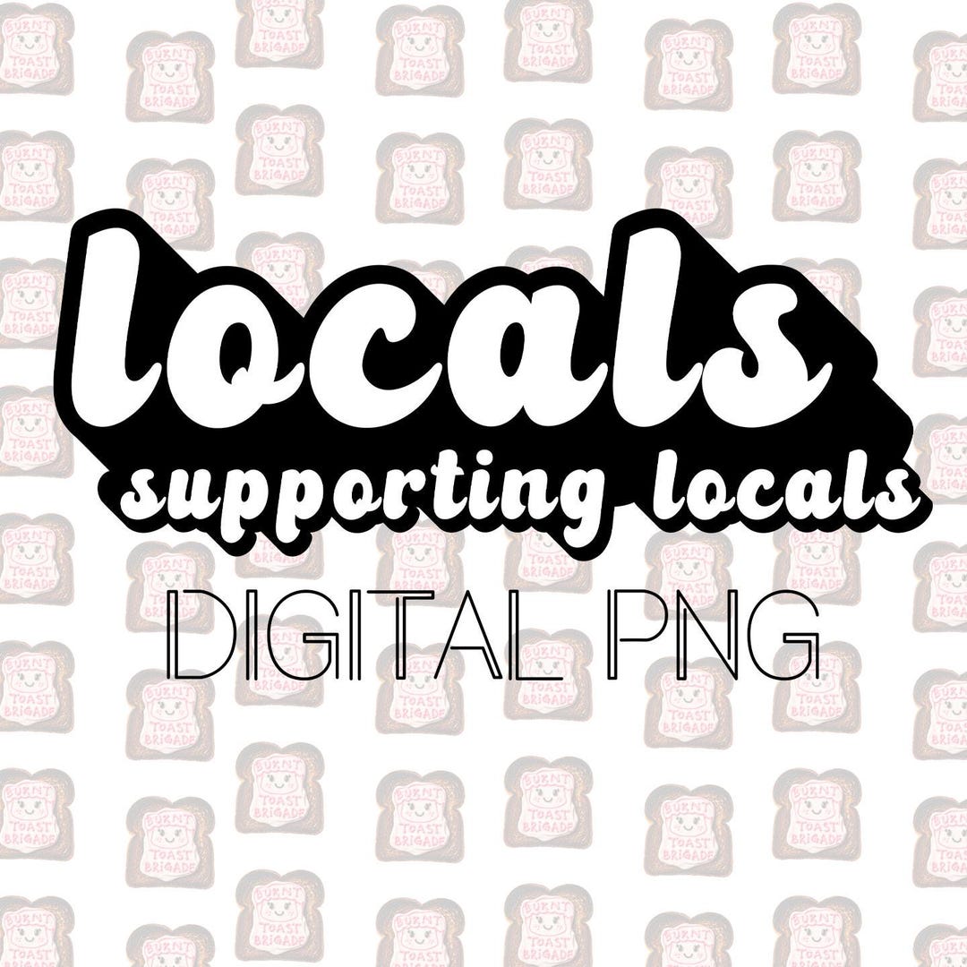 Locals Supporting Locals PNG | Small Town PNG | Small Business PNG - Etsy