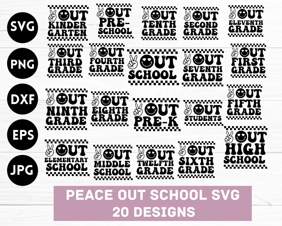 Peace Out School SVG, Last Day of School Svg, End of School Svg ...