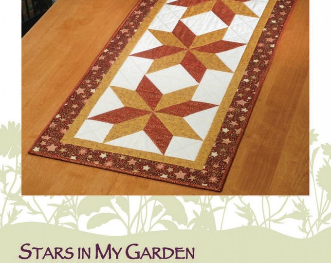Stars in My Garden Table Runner Pattern, DFTR-22, Fat Quarter FQ ...