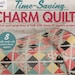 Time Saving Charm Quilts Pattern Book, Annie's Quilting 1414661, Charm Squares Pattern Book, 8 ...