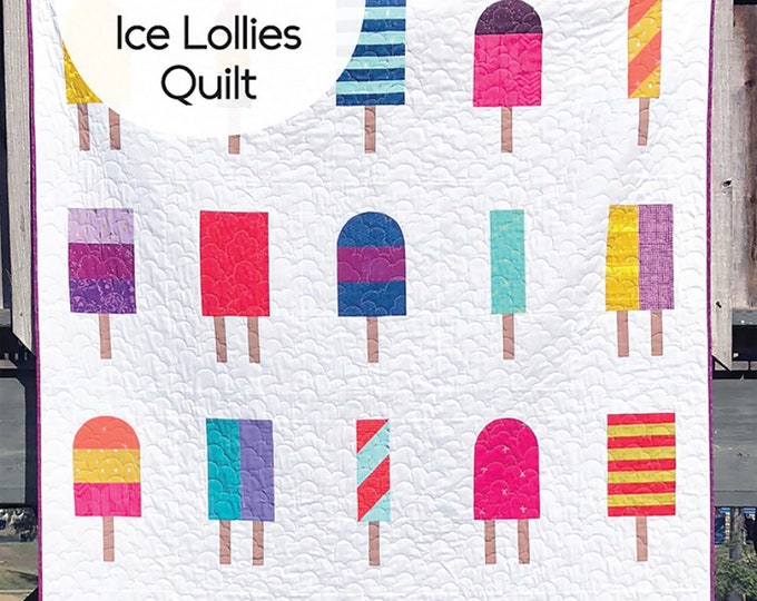 LAST CALL Ice Lollies Quilt Pattern, Latifah Saafir LSS-00018, Summer ...