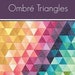 Ombre Triangles Quilt Pattern, V and Co Vc1288, Dessert Roll Friendly ...