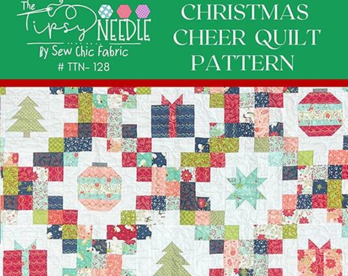 Christmas Cheer Quilt Pattern, the Tipsy Needle TTN128, Layer Cake ...