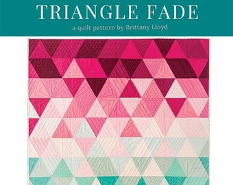Lo & Behold Stitchery Triangle Fade Quilt Pattern - Etsy