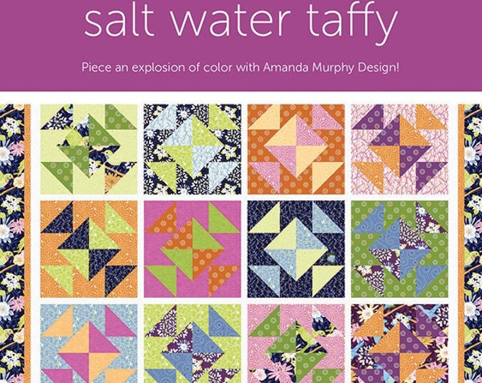 LAST CALL Salt Water Taffy Quilt Pattern, Amanda Murphy Designs AMD088 ...