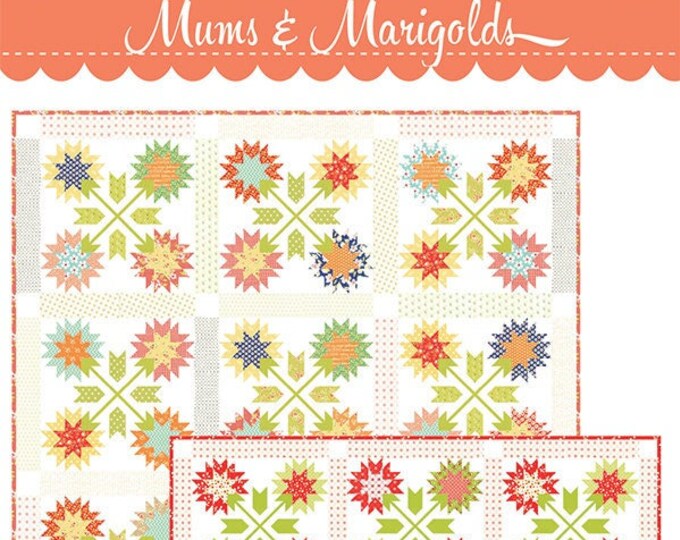 Mums and Marigolds Quilt Pattern, FTQ1504, Flower Throw Quilt Pattern, Yardage Friendly Seasonal ...