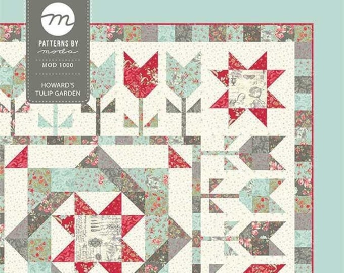 Howard's Tulip Garden Quilt Pattern, Moda MOD1000, Yardage Friendly ...