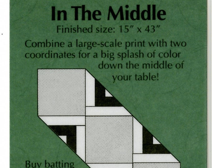 In the Middle Table Runner Quilt Pattern, TINY65, Yardage Friendly ...