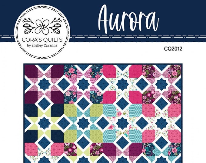 Aurora Quilt Pattern, Cora's Quilts CQ2012, Fat Quarter FQ Friendly ...
