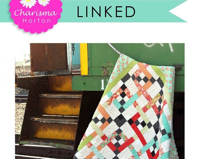 LAST CALL Linked Quilt Pattern, CH138, Jelly Roll Friendly, Modern ...