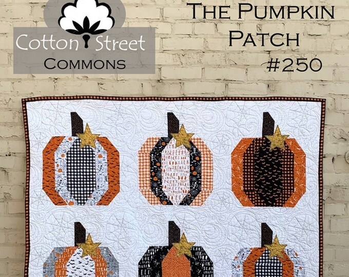 The Pumpkin Patch Quilt Pattern, Cotton Street Commons CSC250 ...