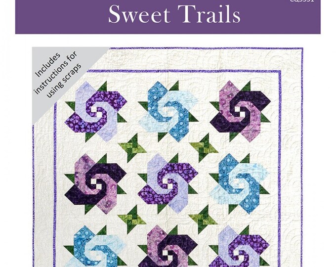 Sweet Trail Quilt Pattern, Canuck Quilter Designs CQ5551, Yardage Scrap ...
