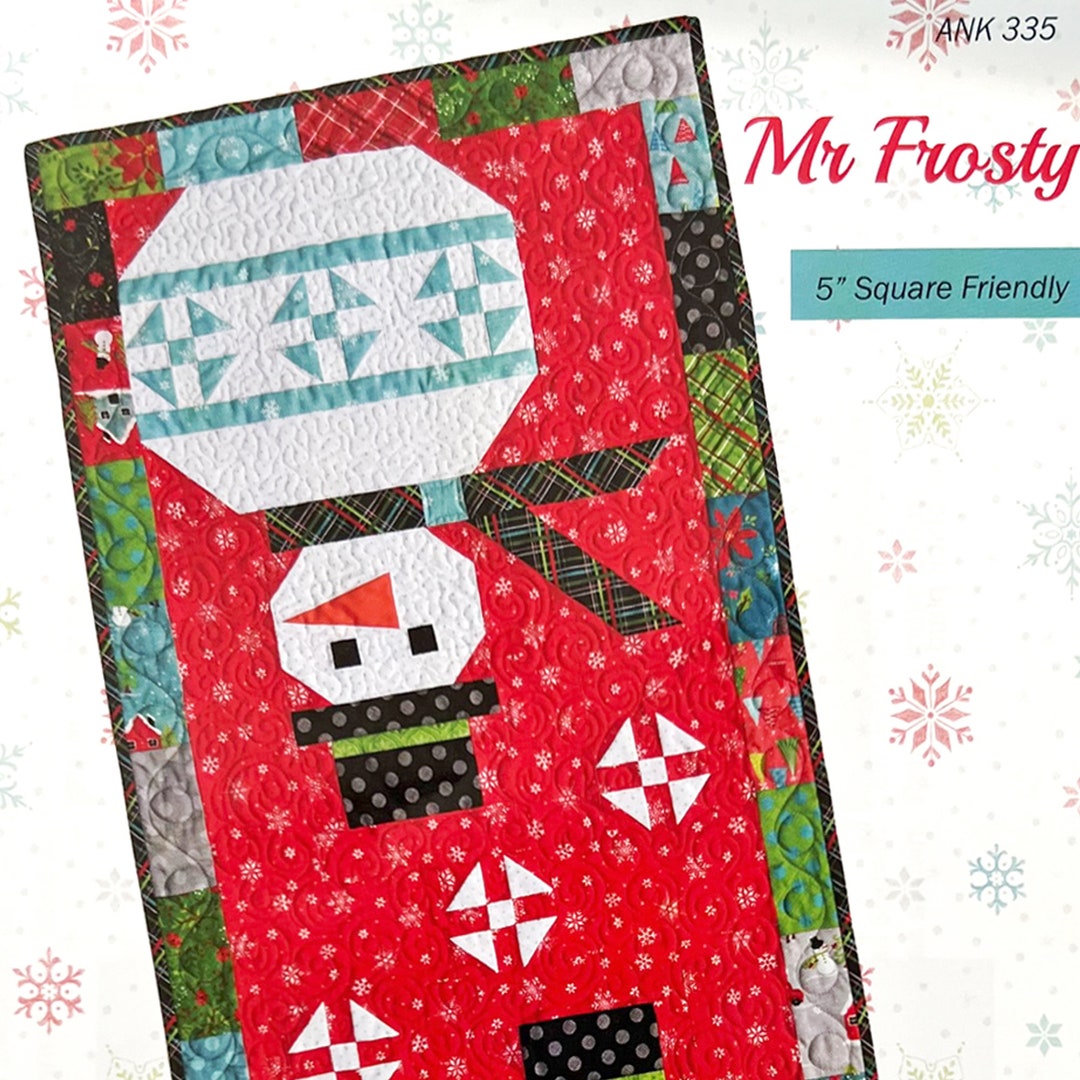 Mr Frosty Table Runner Quilt Pattern, Anka's Treasures ANK335, Charm Squares Friendly Snowman ...
