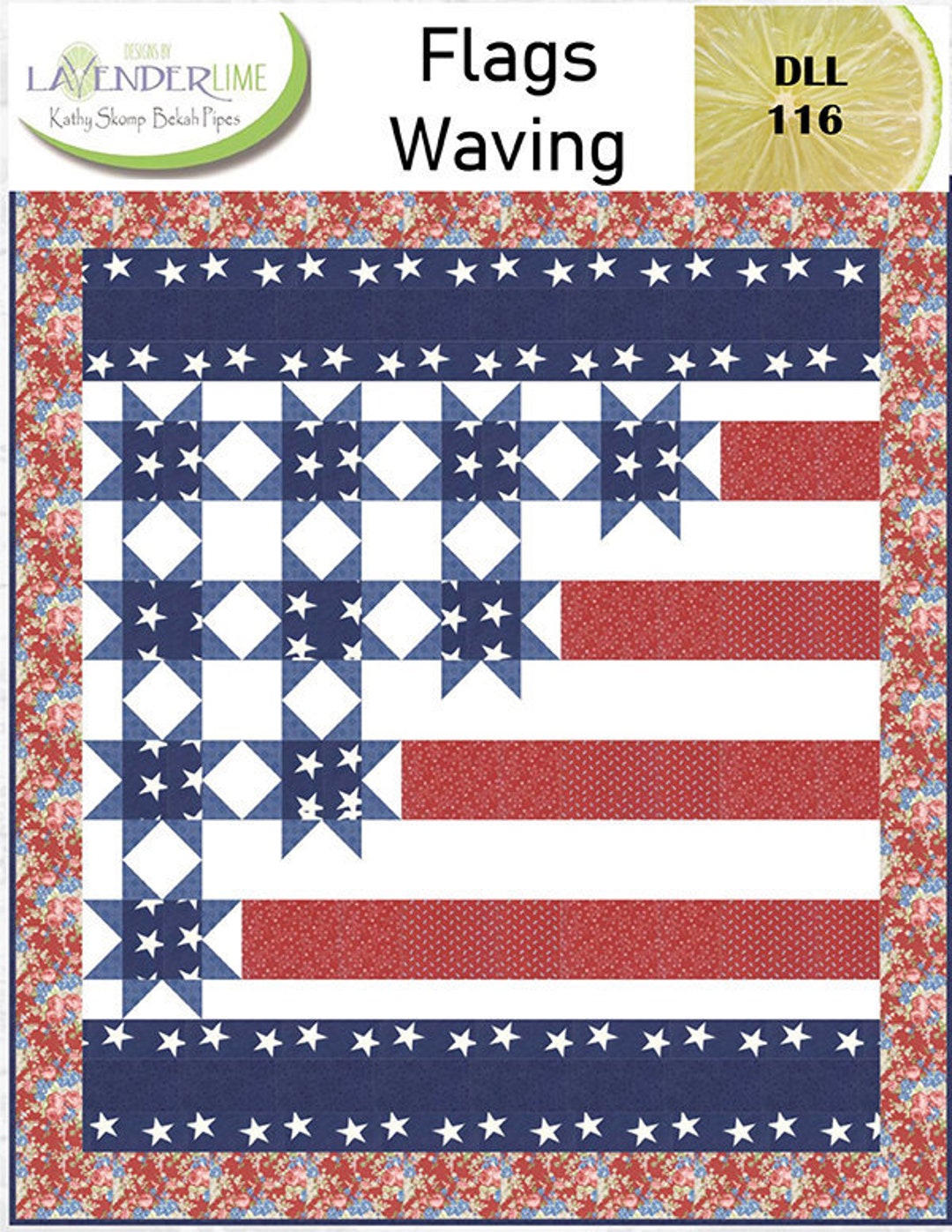 LAST CALL Flags Waving Quilt Pattern, Designs by Lavender Lime DLL116, Yardage Friendly ...