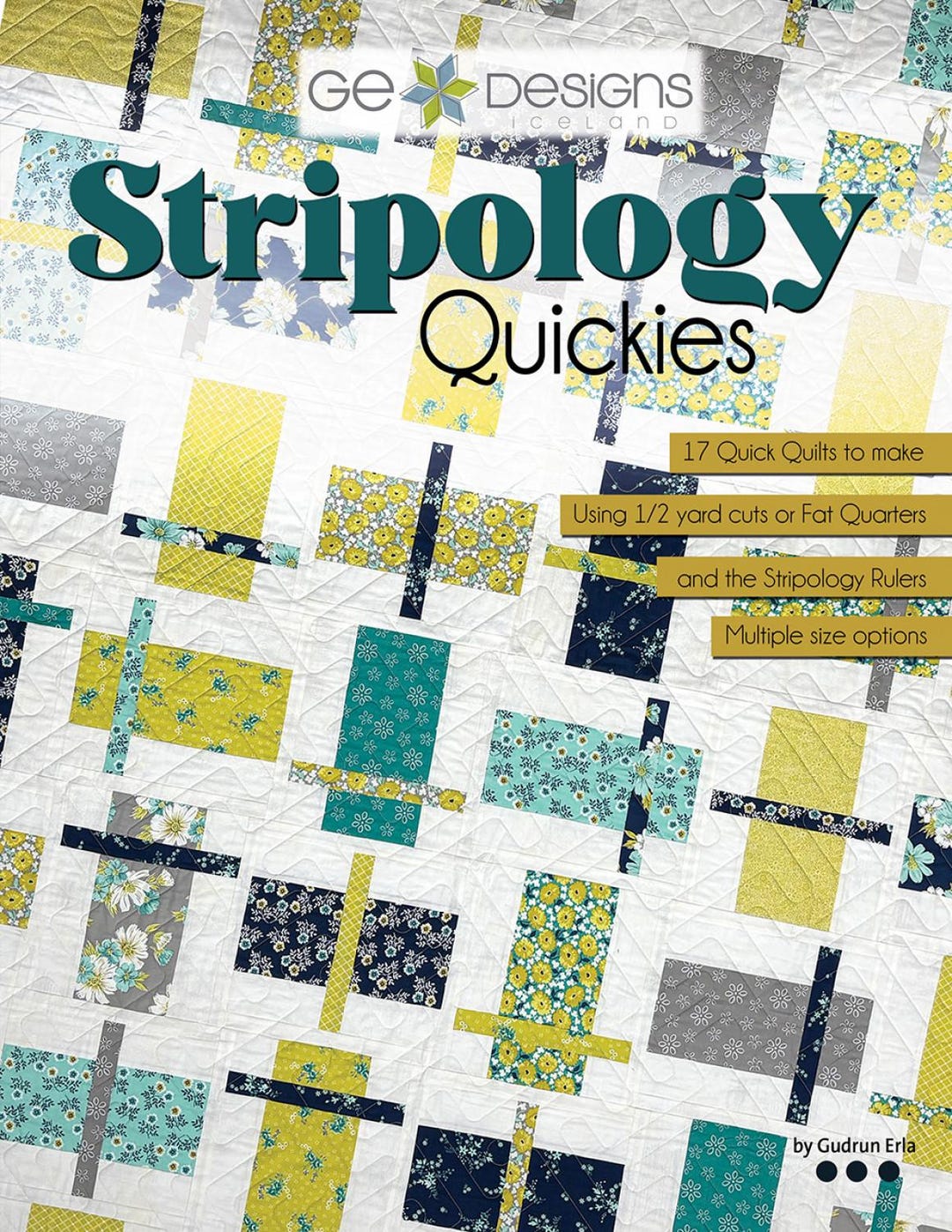 Stripology Quickies Quilt Patterns Book, GE Designs GE518, 17 Fast and Easy Quilt Projects Book ...