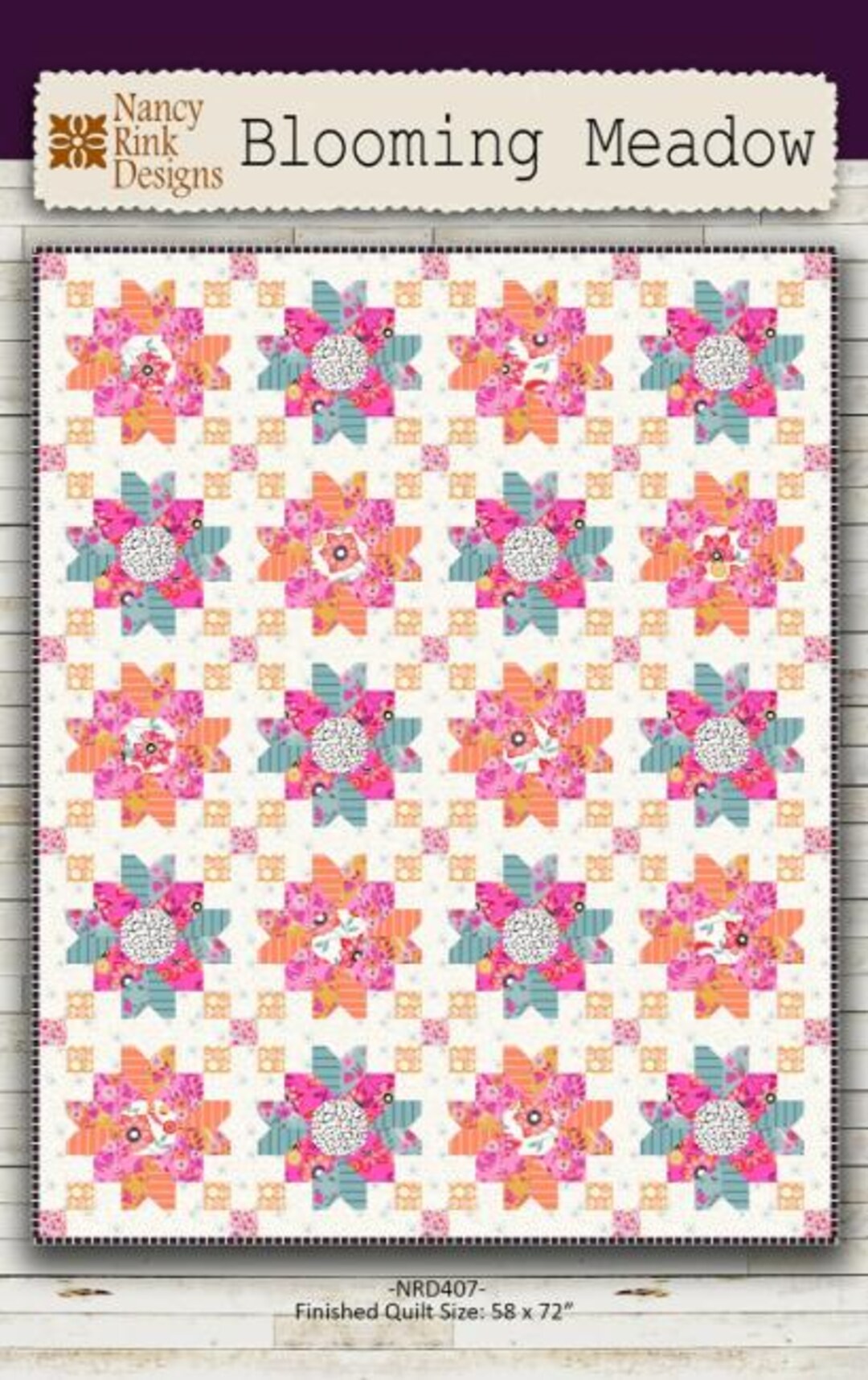 LAST CALL Blooming Meadow Quilt Pattern, Nancy Rink Designs NRD407 ...
