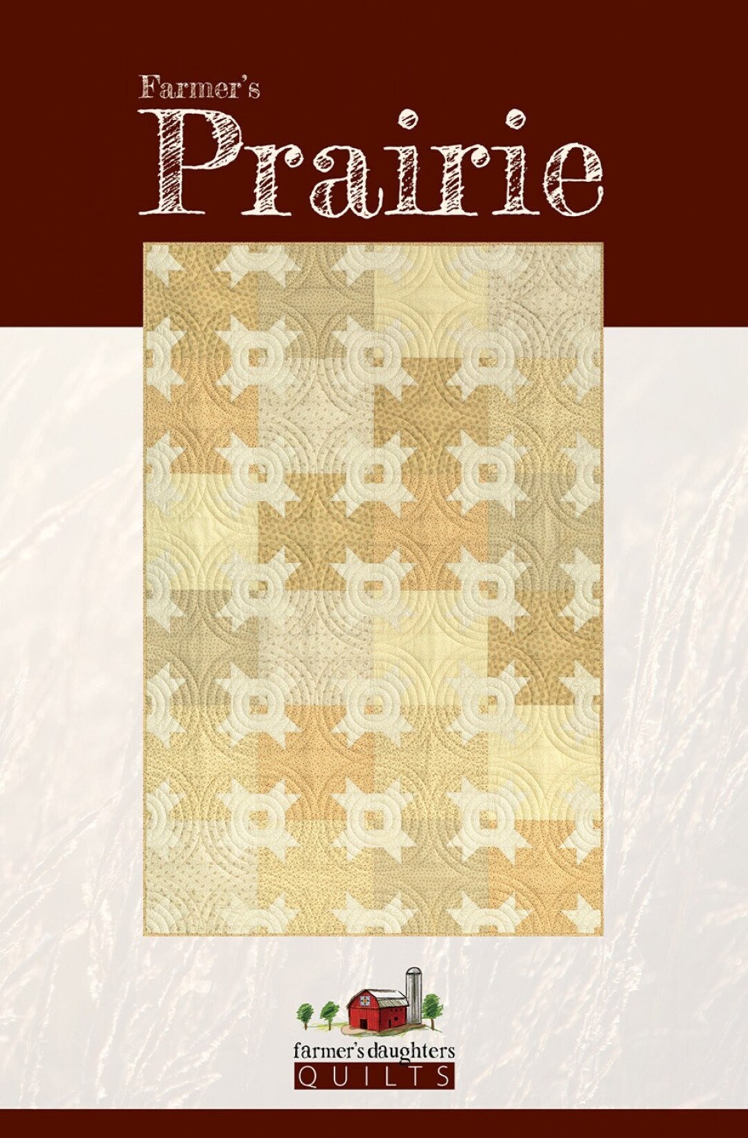 LAST CALL Farmer's Prairie Quilt Pattern, Farmer's Daughters Quilts Fdq ...