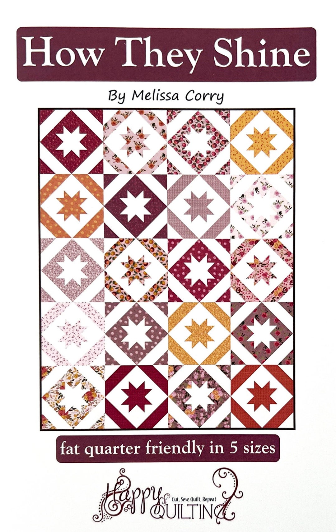 How They Shine Quilt Pattern, Happy Quilting HQ135, Fat Quarter ...