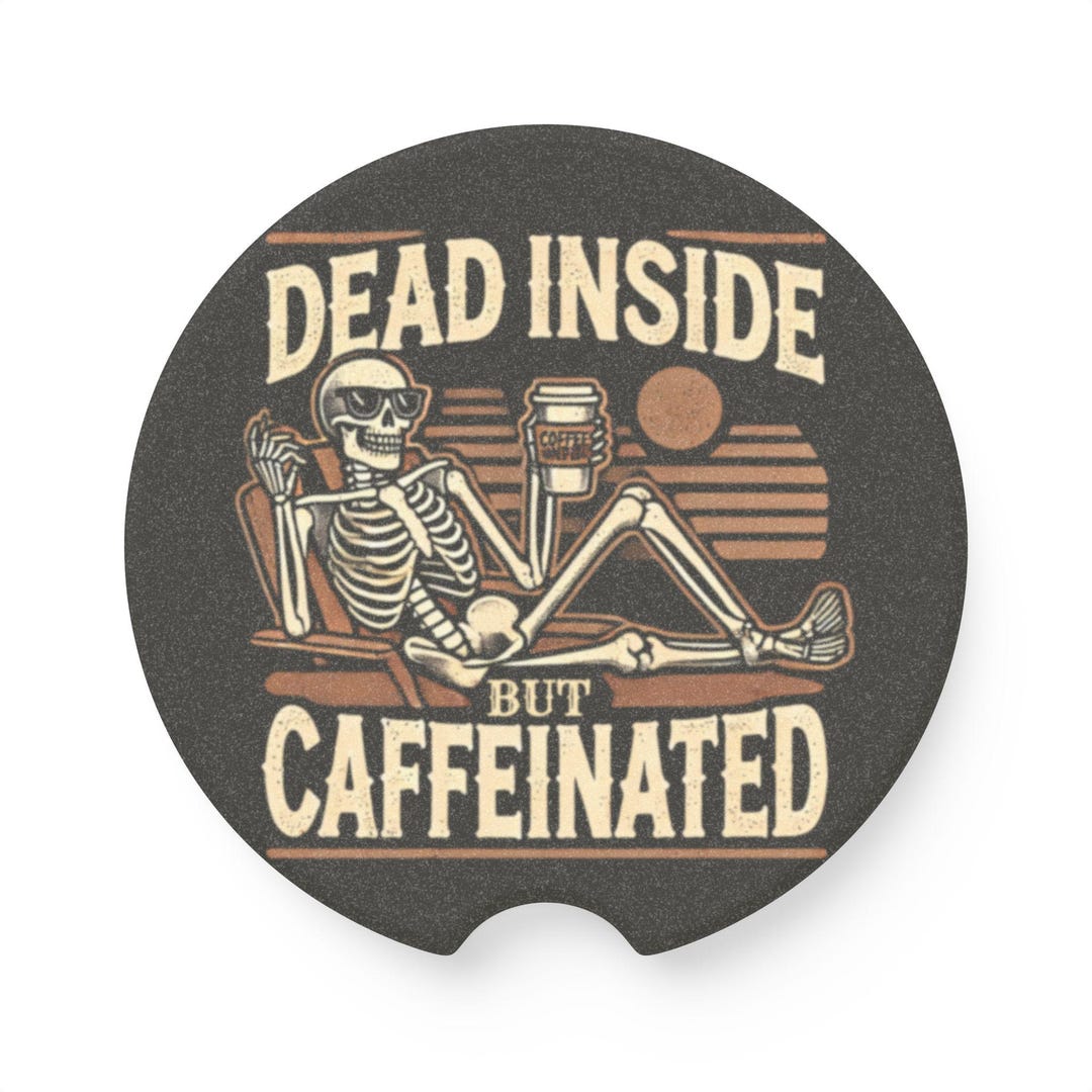 Dead Inside but Caffeinated, Skeleton Soapstone Car Coaster - Etsy