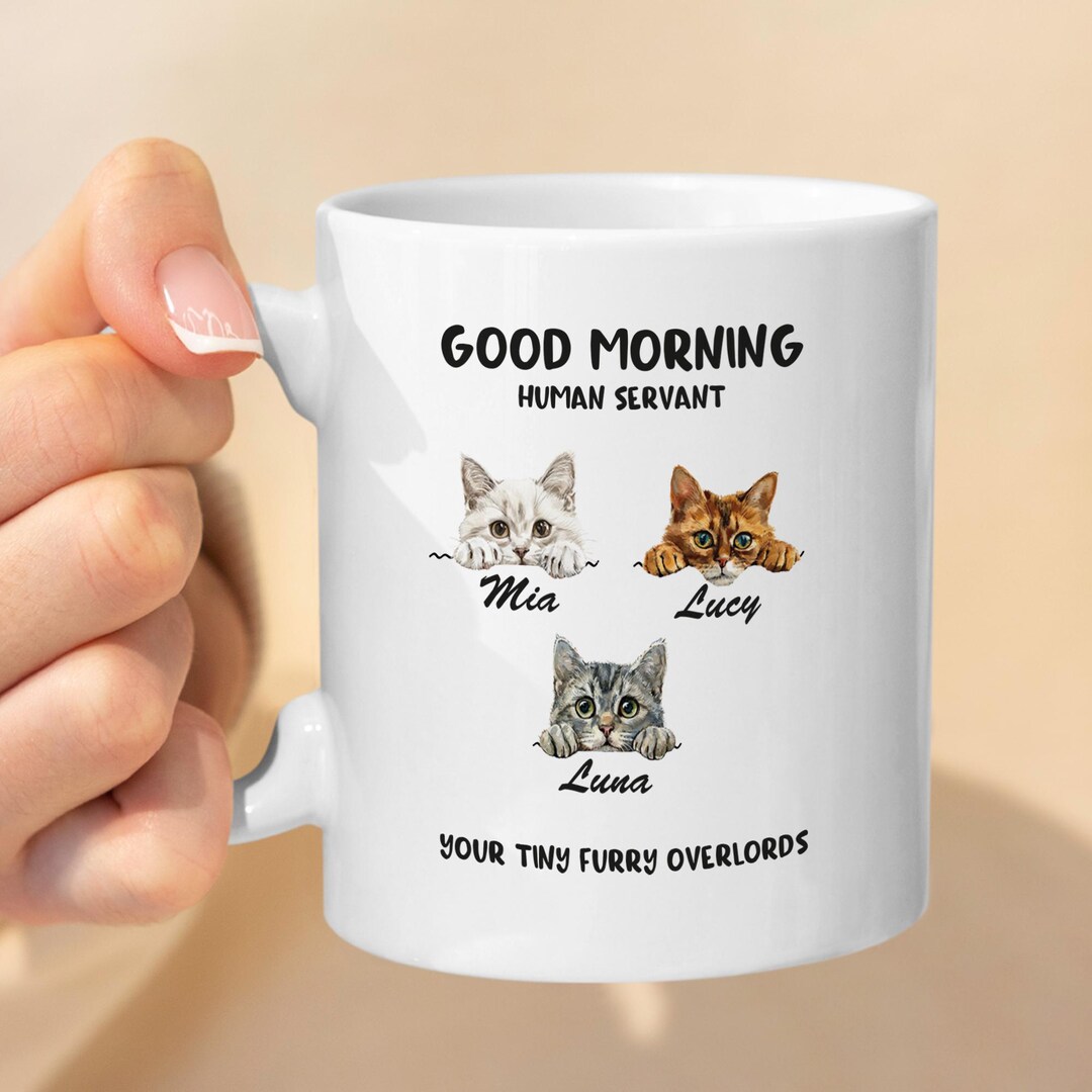 Good Morning Cat Human Servant, Cat Owner Mug, Cat Lover Gift, Cute ...