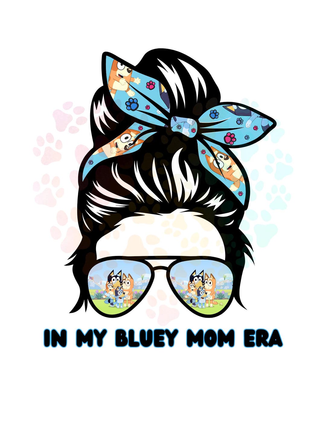 In My Bluey Mom Era Png, Bluey and Bingo Png Messy Bun Png Messy Bun ...