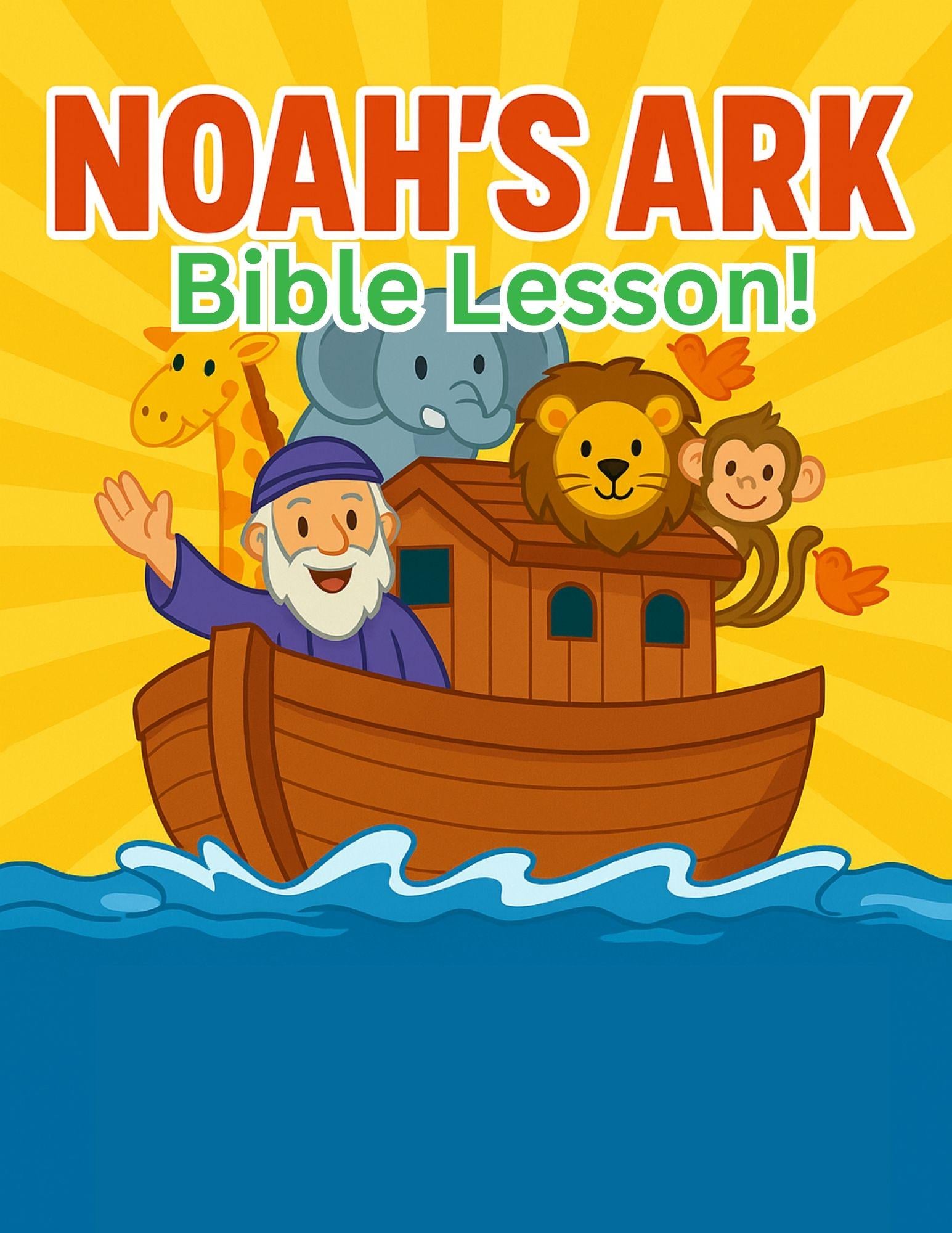 Noah's Ark Sunday School Lesson: Bible Curriculum, Activities ...