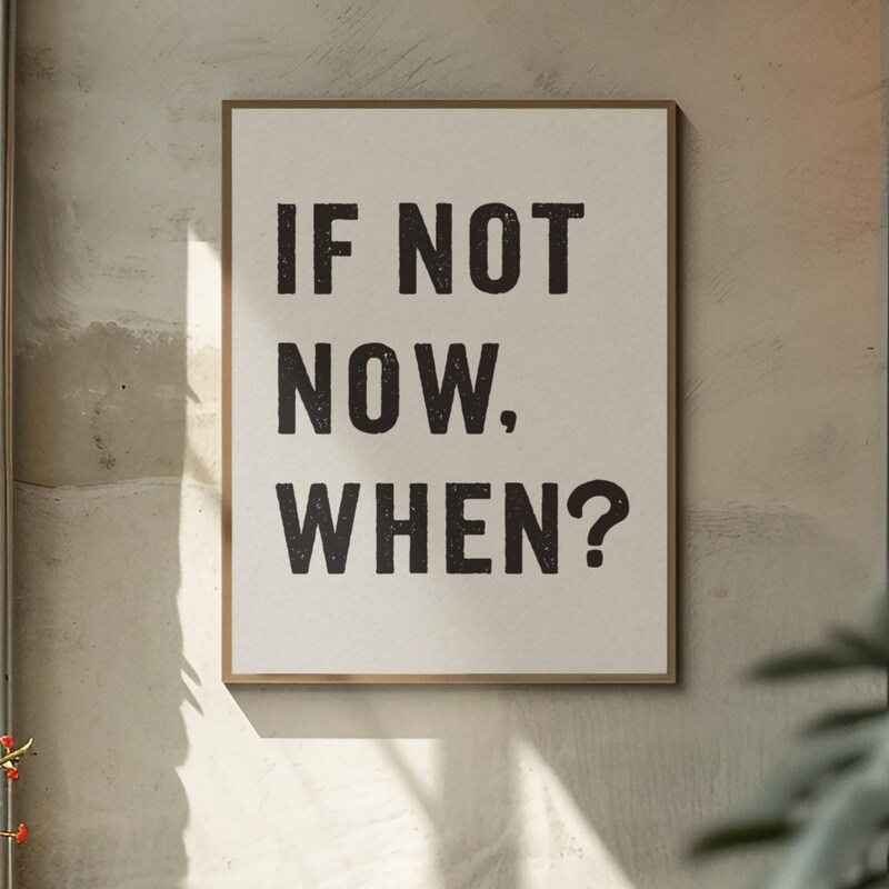 If Not Now When - Etsy