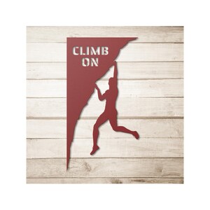 Male Climber Metal Wall Art Sign, "climber On" is a Silhouette of a ...