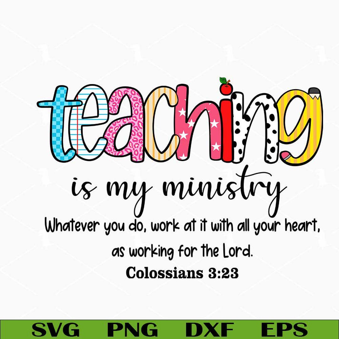 Teaching is My Ministry Svg Png, Bible Verse Christian Teacher Svg ...