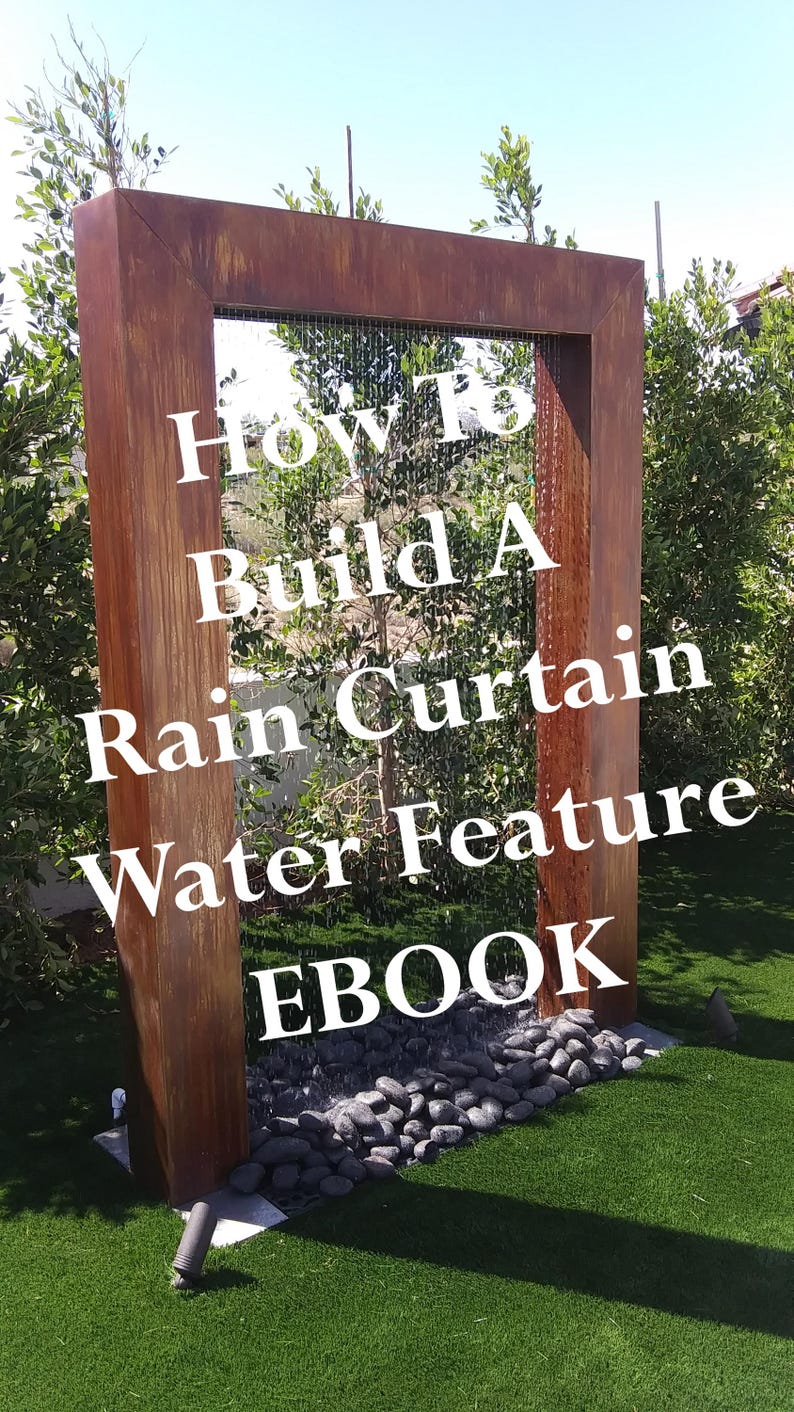 How to Build a Rain Curtain Water Feature EBOOK - Etsy