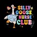 Funny School Nurse Silly Goose Nurse Club Nursing Graduation Digital ...