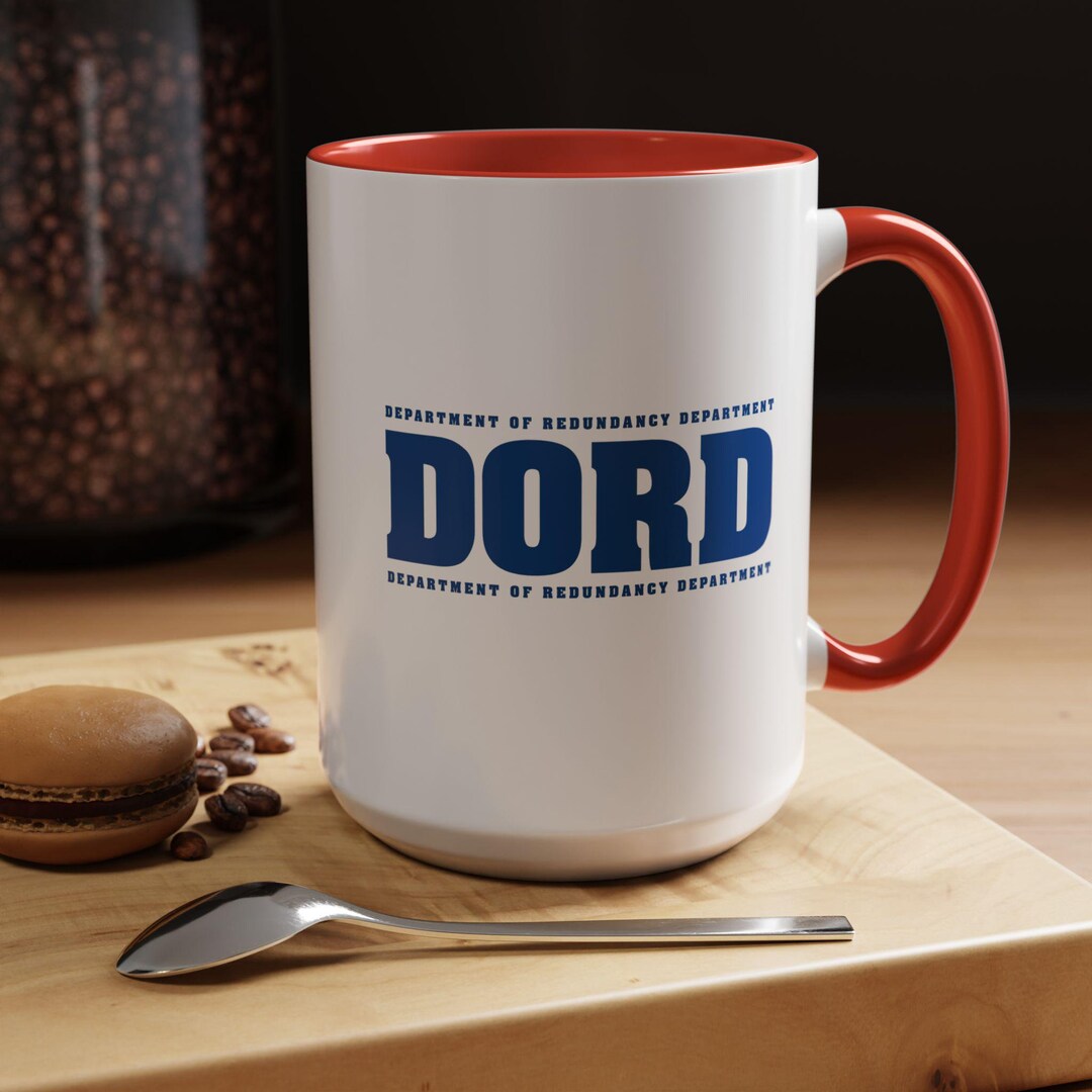 Funny 'department of Redundancy Department' Coffee Mug, DORD, Coffee ...