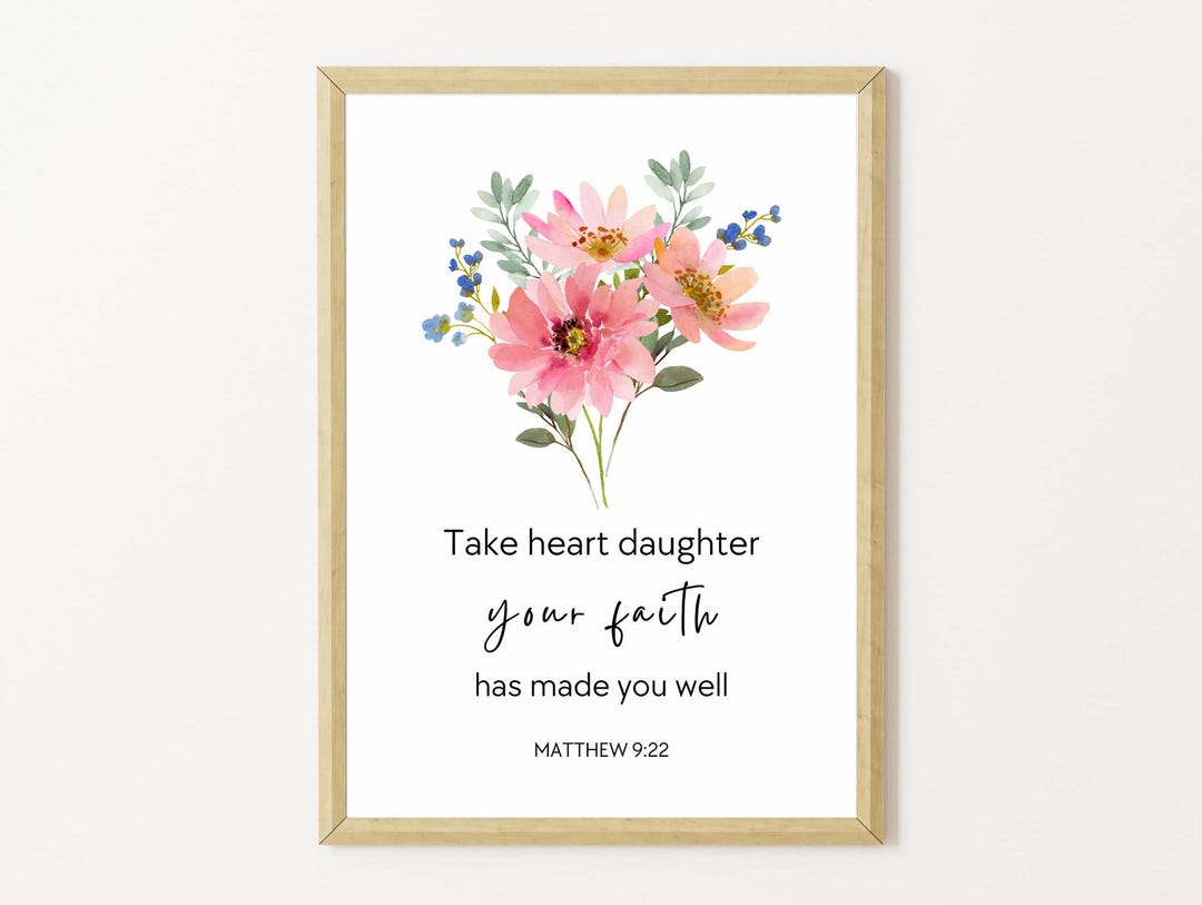 Matthew 9:22 Scripture Wall Art | Floral Christian Home Decor (digital ...