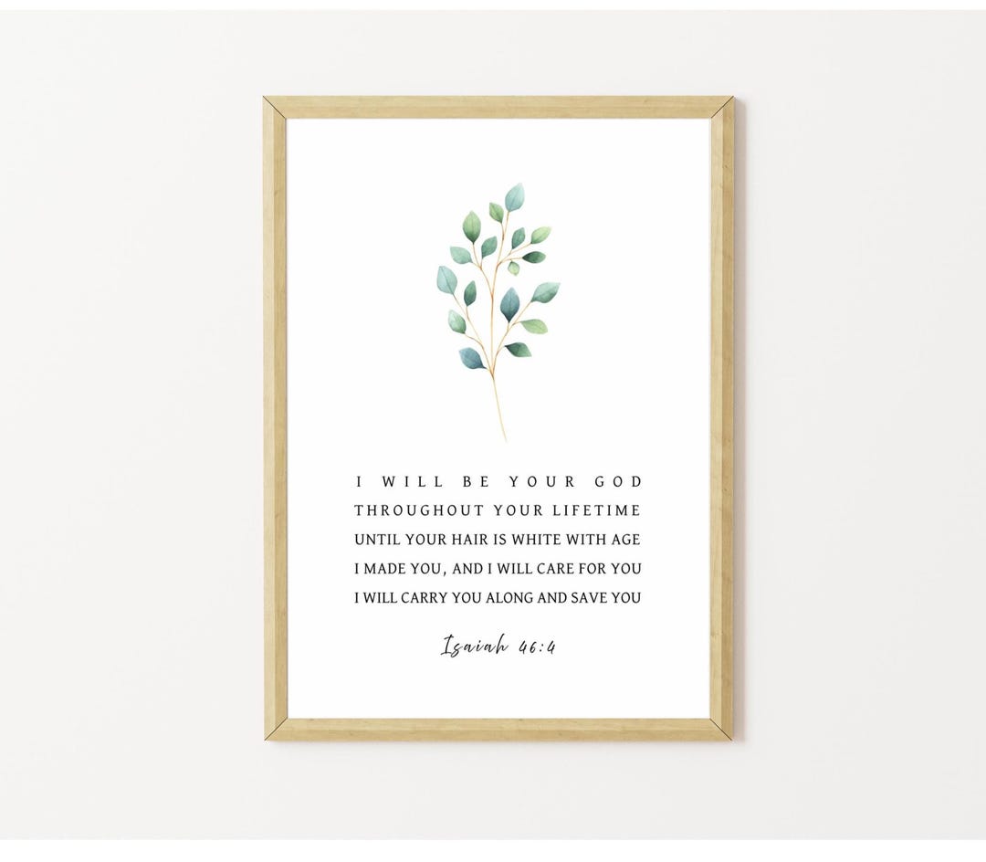Isaiah 46:4 Printable Bible Verse Wall Art "god's Promise of Lifetime ...