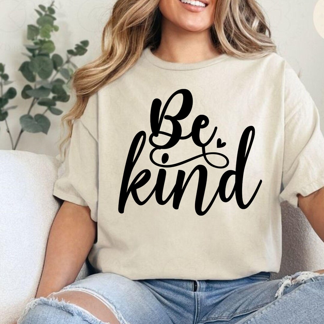 Be Kind SVG INSTANT DOWNLOAD Svg, Svg, Pdf, Png, Jpg, Pdf for Use With ...