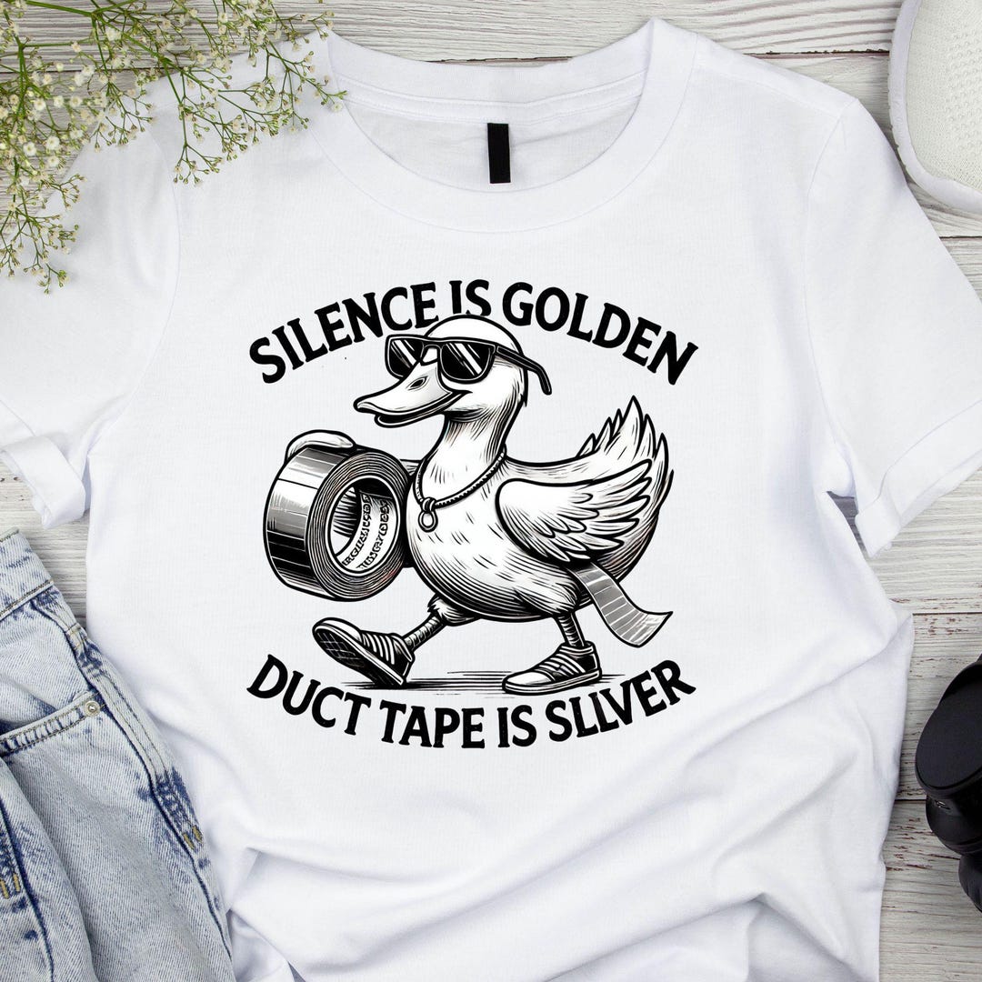 Silence is Golden Sarcastic SVG Png Duct Tape is Silver Snarky Funny ...