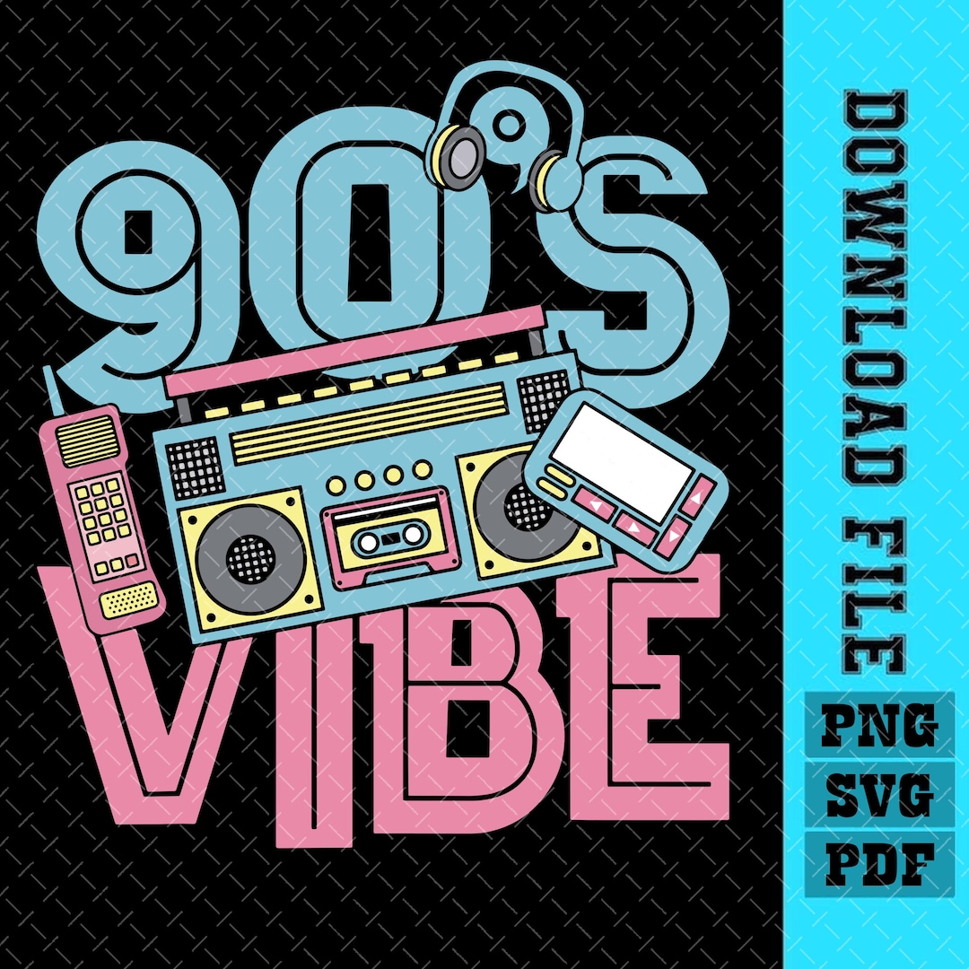 90's Vibe PNG, 90s Png, 1990 Png, 90s Lover Png, Retro 90s Shirt Png ...