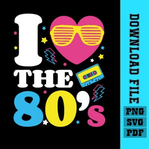 I Love the 80s Retro Design: PNG, SVG (digital Download) - Etsy