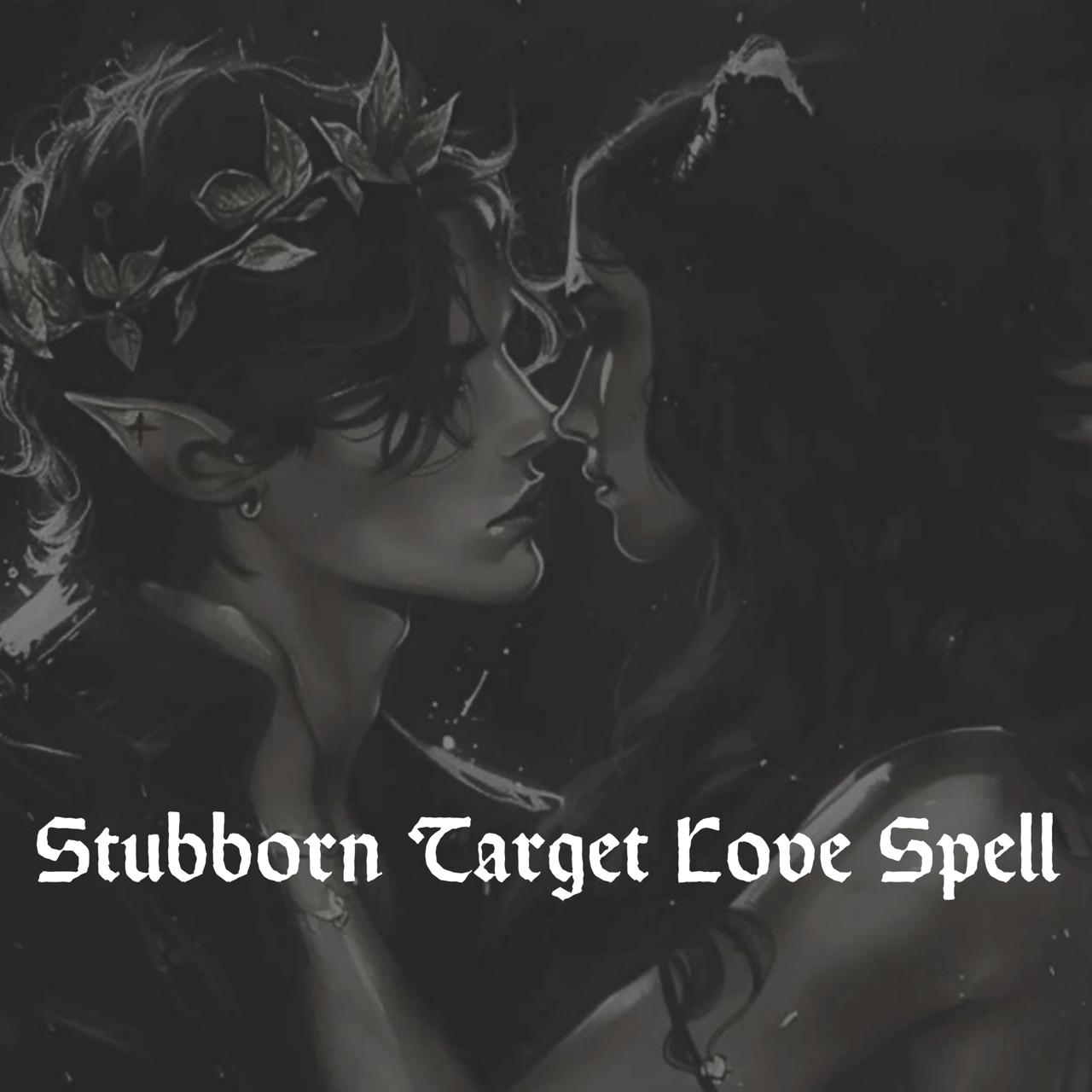 Stubborn Target Love Spell - Break Their Resistance , Make Them Love ...